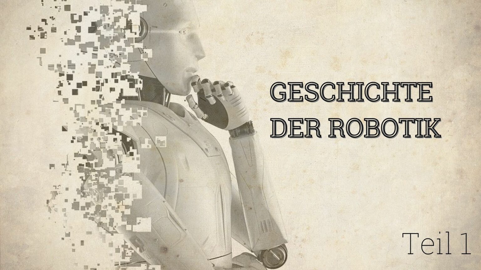 Die Geschichte der Robotik Teil 1. - Robofunktion Systems